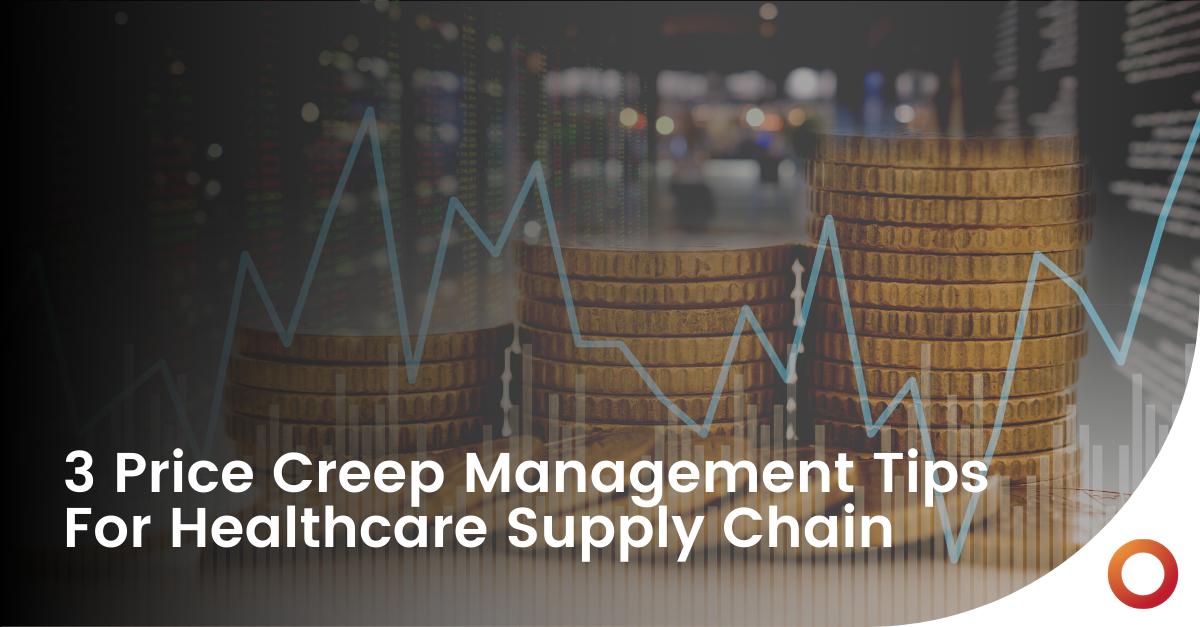 3 Price Creep Management Tips - Healthcare Supply Chain - Curvo